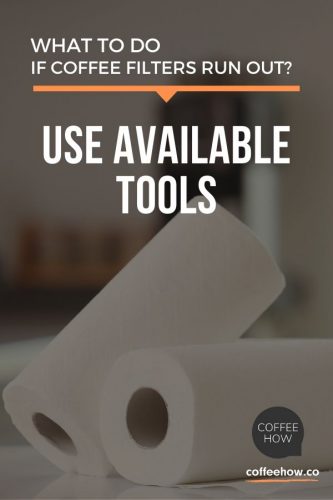 11 Coffee Filter Substitutes When You Run Out of Them