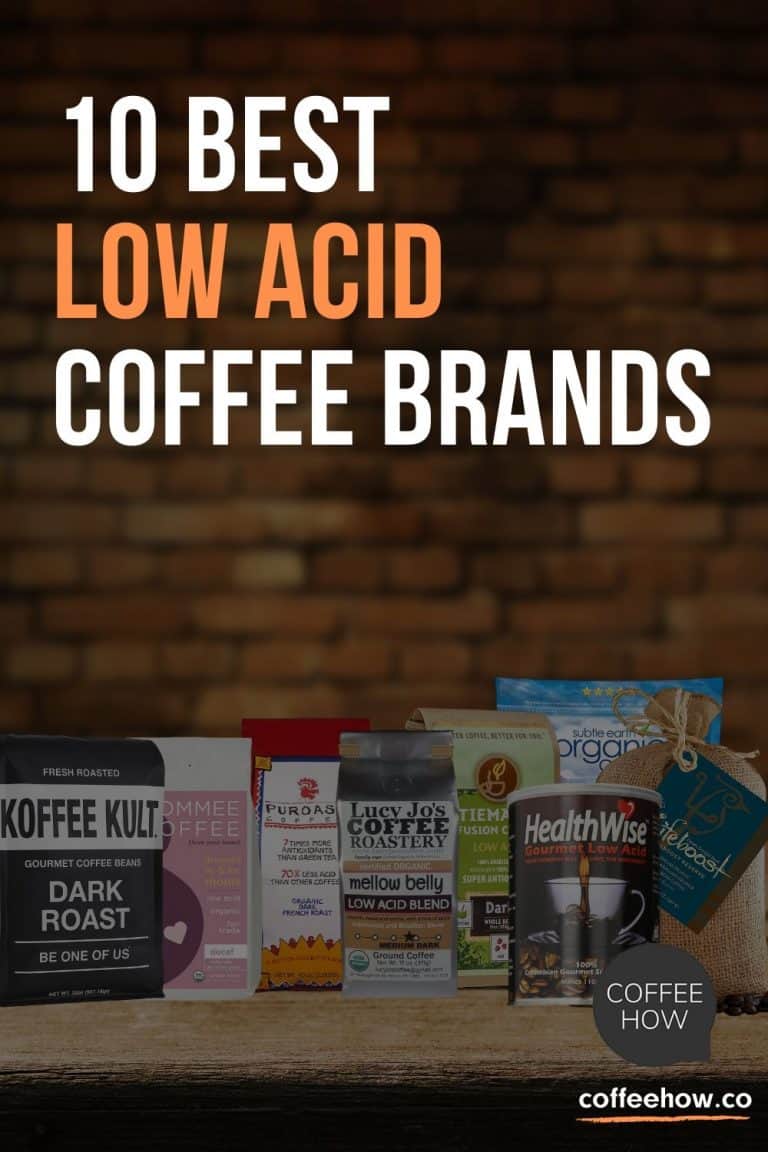 Top 10 Low Acid Coffee Beans Reviewed in 2020 (stomach friendly)
