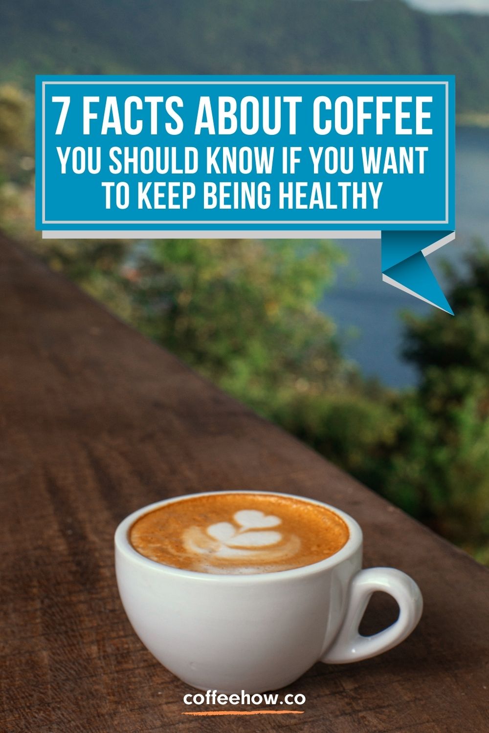 7 Coffee Facts About You Should Know About. Healthy Living!