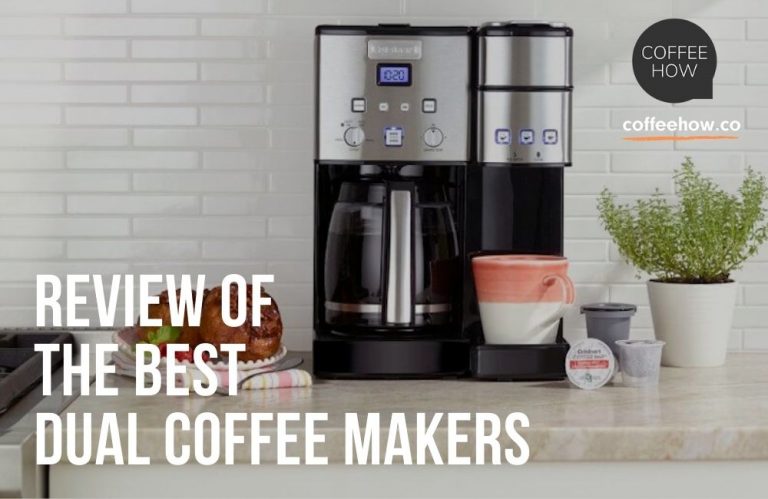 7 Best Dual Coffee Makers Review and Guide. The two-way brew!